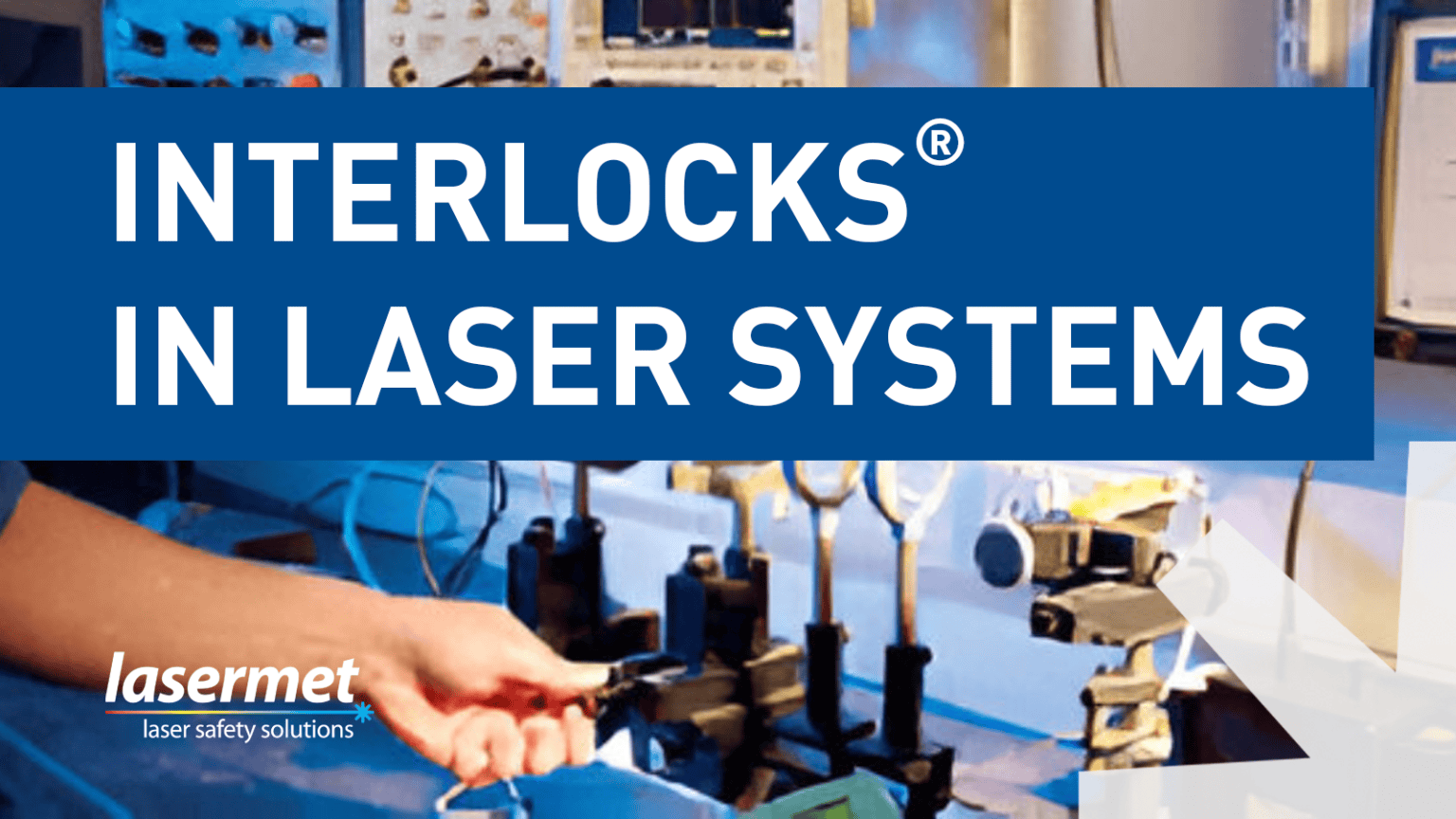 Everything You Need to Know About Interlocks - Lasermet USA